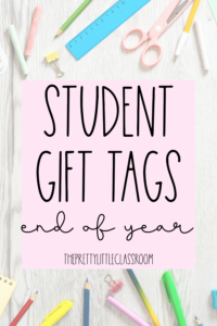 Cute End of Year Student Gift Tags - The Pretty Little Classroom