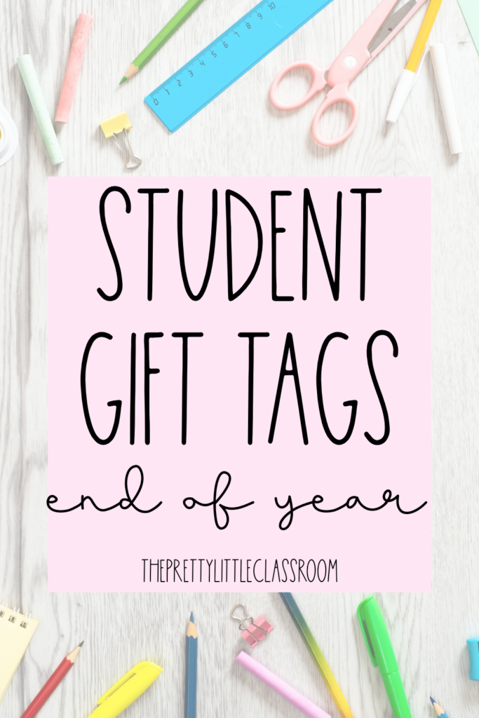 Cute End of Year Student Gift Tags - The Pretty Little Classroom