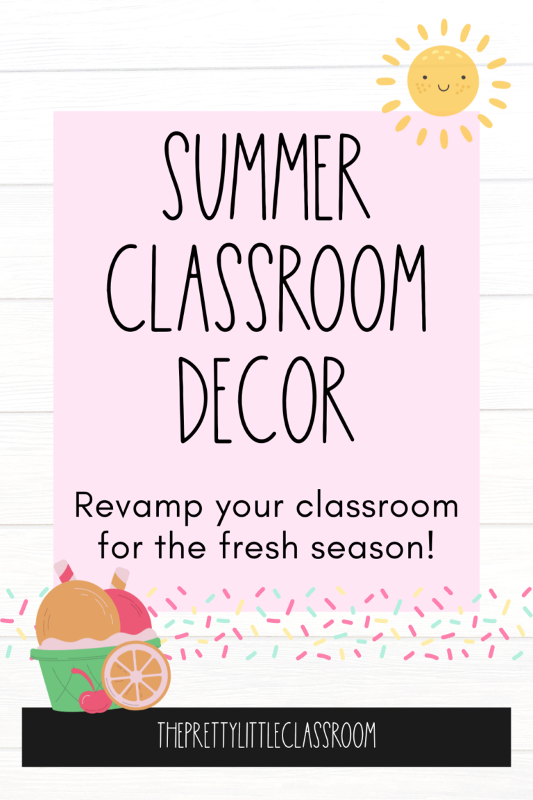 End of Year Classroom Décor Ideas - The Pretty Little Classroom