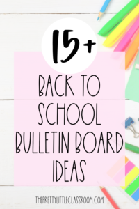 15+ Cute Back to School Bulletin Board Ideas - The Pretty Little Classroom